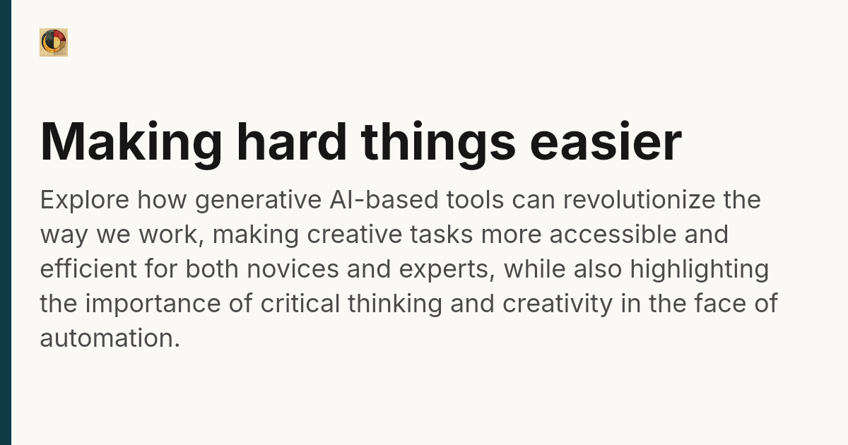 Making hard things easier