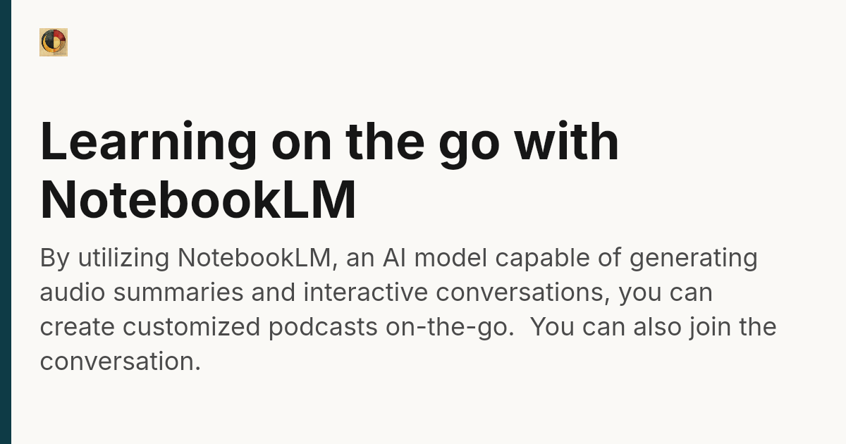 Learning on the go with NotebookLM
